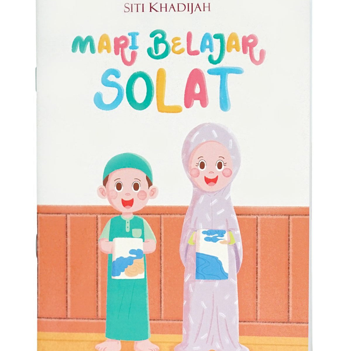 Terbit Buku Mari Belajar Solat – Siti Khadijah